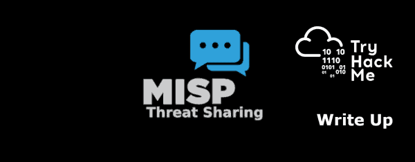 MISP on Tryhackme - The Dutch Hacker